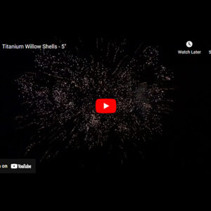 5 Titanium Willows Shells Fireworks - Rocket Fireworks